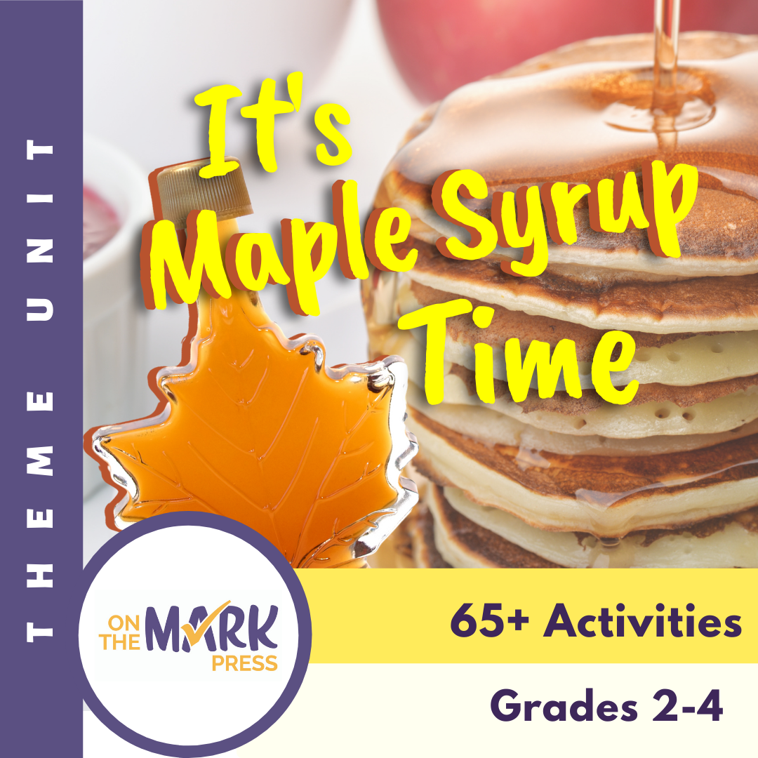 It's Maple Syrup Time Grades 2-4, Maple Syrup History, Maple Syrup Col