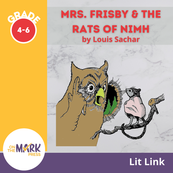 Mrs. Frisby & the Rats of Nimh, by Robert C. O'Brian Lit Link Grades 4