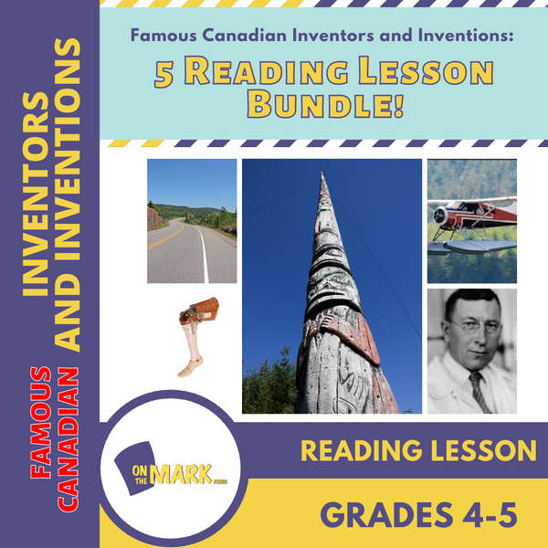 Famous Canadian Inventors and Inventions: 5 Reading Lesson Bundle Grad